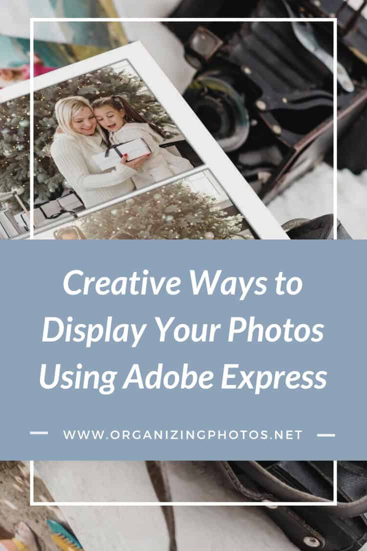 Pinnable Creative Displays Adobe Express - Organizing Photos